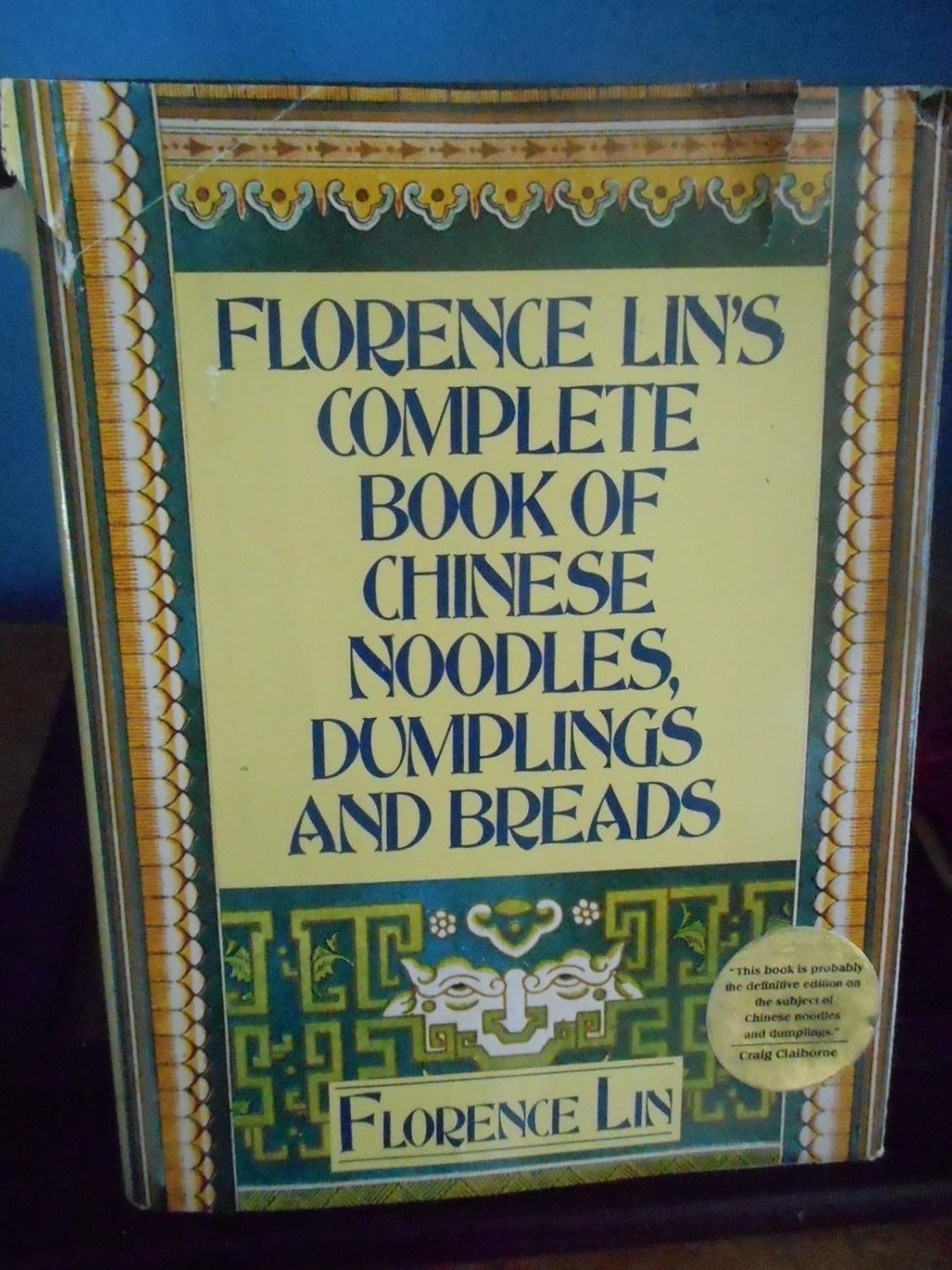 Florence Lin's Complete Book of Chinese Noodles, Dumplings and Breads ...