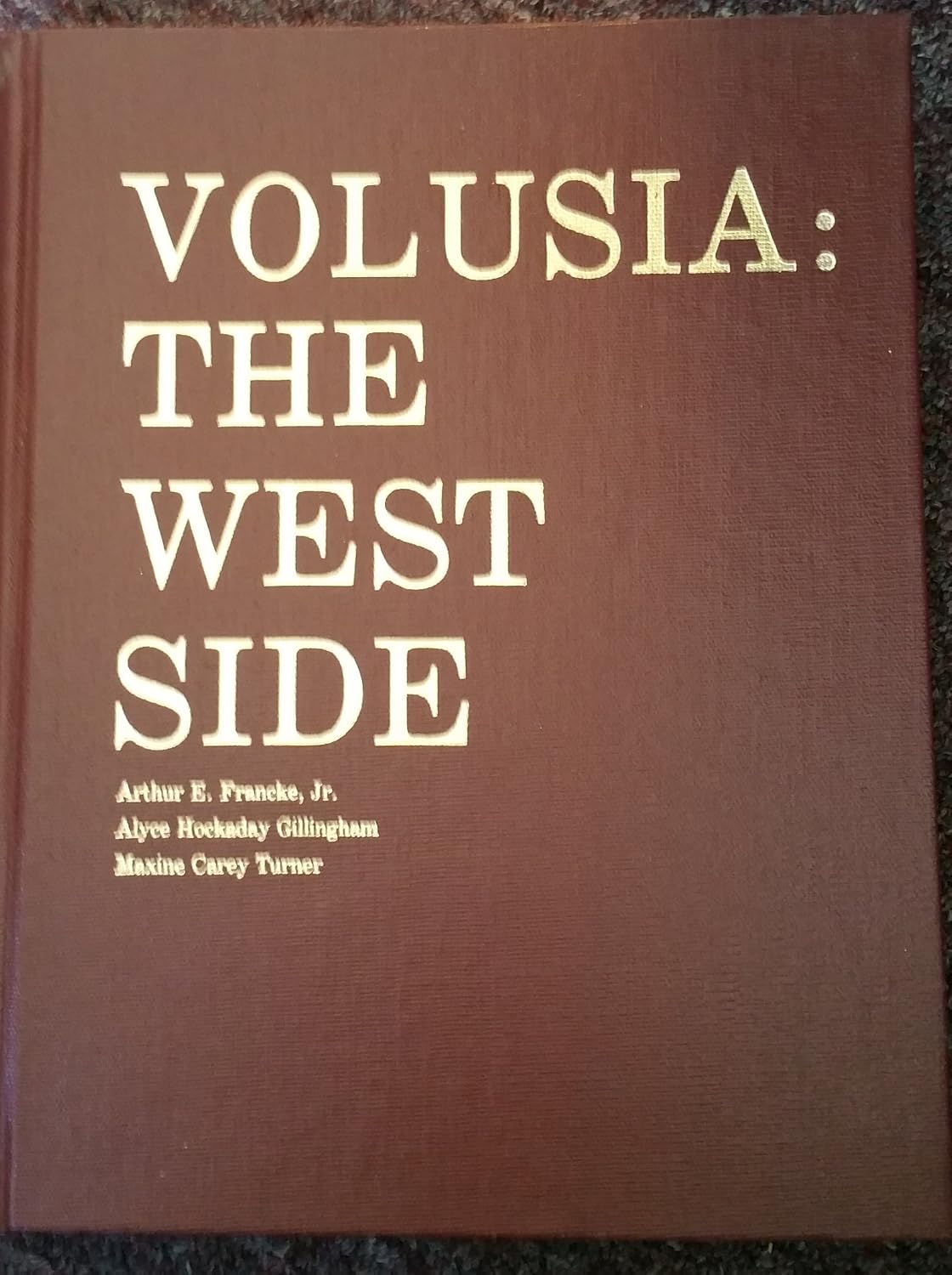 Volusia: The West Side: Jr. Maxine Carey Francke: Amazon.com: Books