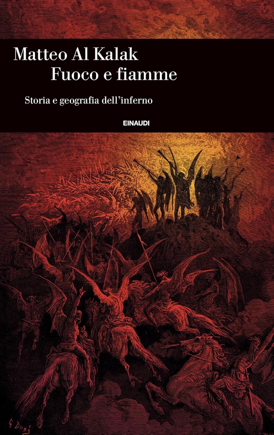 Fuoco e fiamme. Storia e geografia dell’inferno (Einaudi. Storia): Al ...