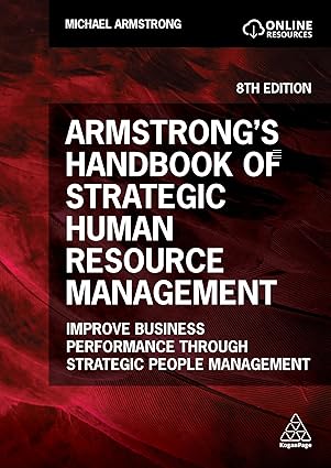 Armstrong's Handbook of Strategic Human Resource Management: Improve ...