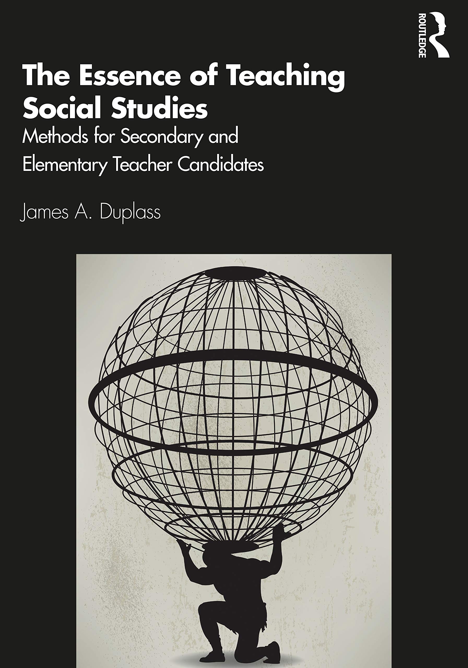 The Essence of Teaching Social Studies: Duplass, James A ...