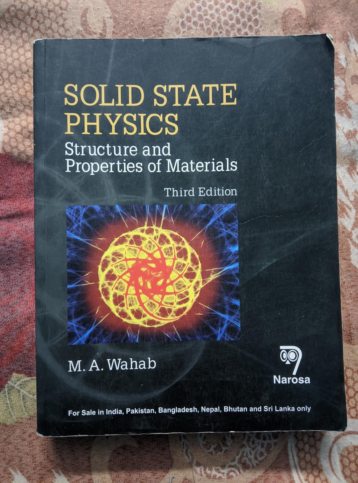 SOLID STATE PHYSICS 3/E PB....Wahab M A [paperback] Wahab M A [Jan 01, 2015]… : Wahab M A ...