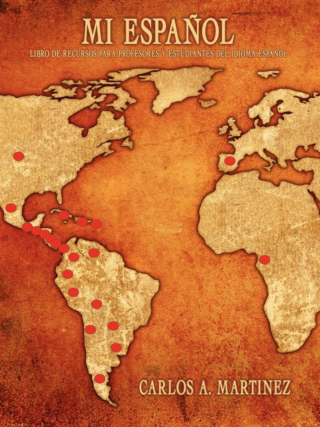 Mi Español (Spanish Edition): Martinez, Carlos A.: 9781434386588 ...