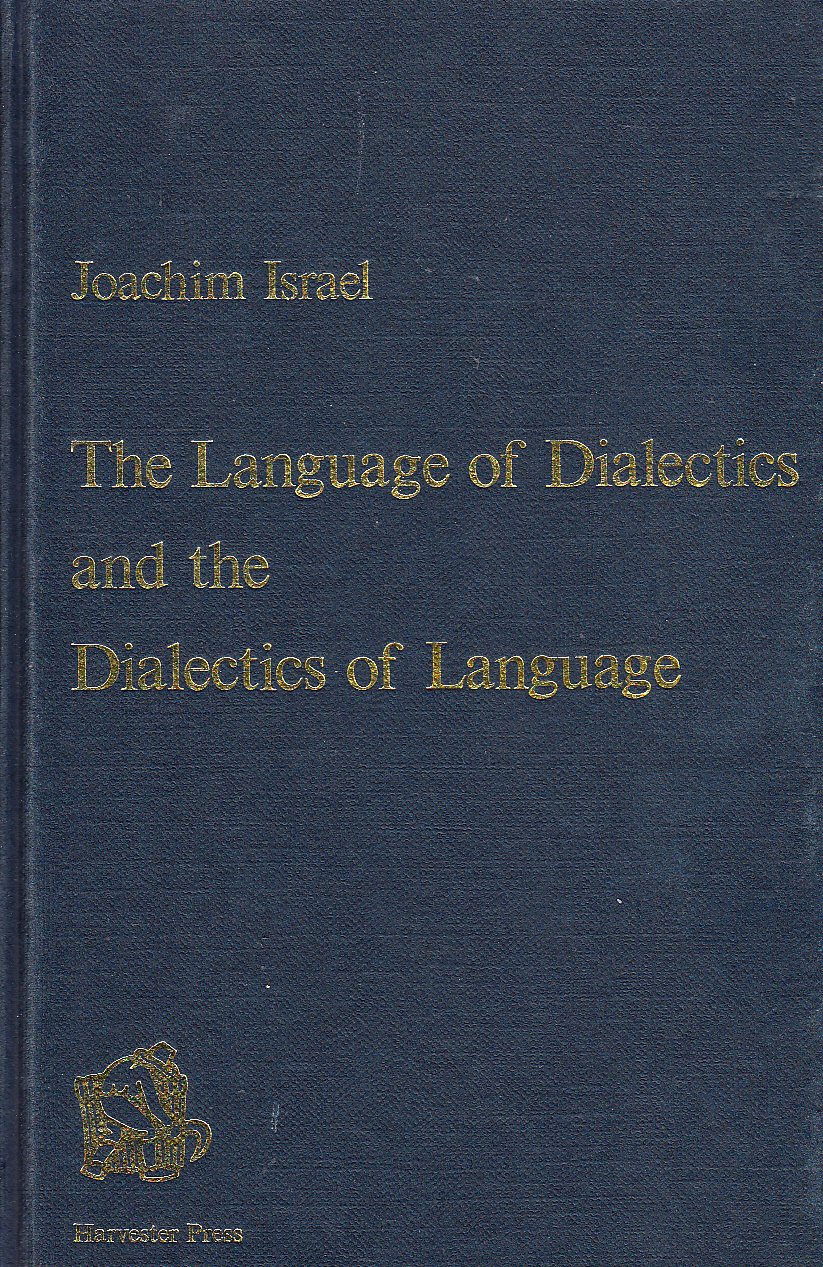 Language of Dialectics and the Dialectics of Language: Joachim Israel ...