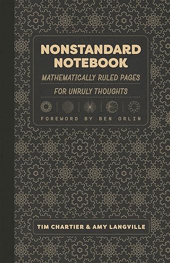 Nonstandard Notebook: Mathematically Ruled Pages for Unruly Thoughts ...