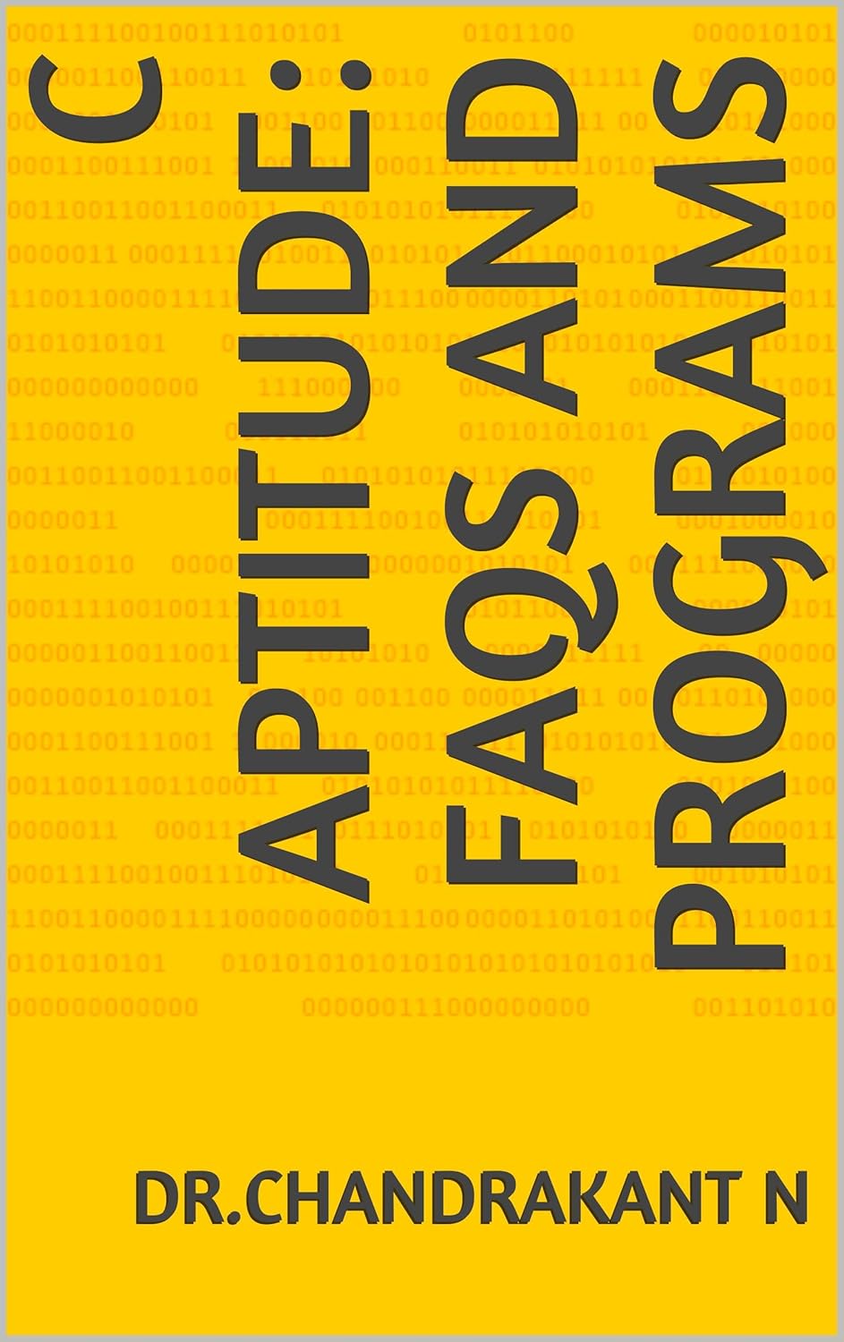 C Aptitude: FAQs and Programs eBook : N, Dr.Chandrakant: Amazon.in: Books