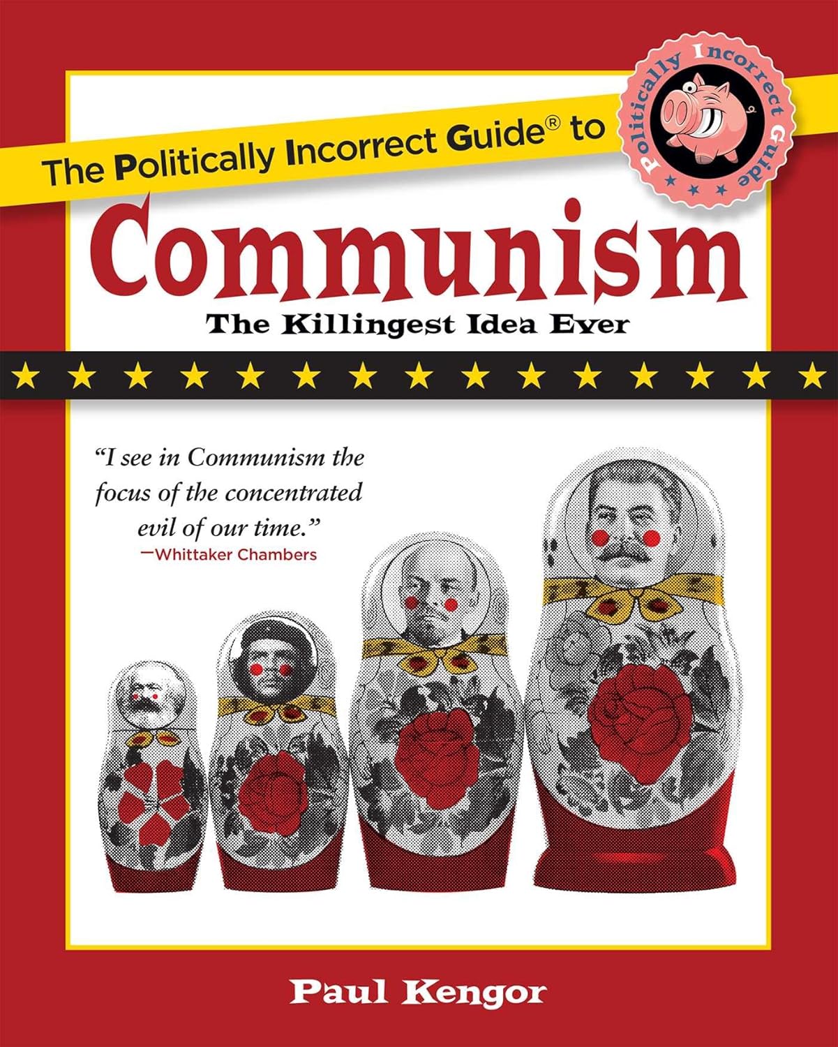 The Politically Incorrect Guide to Communism (The Politically Incorrect ...