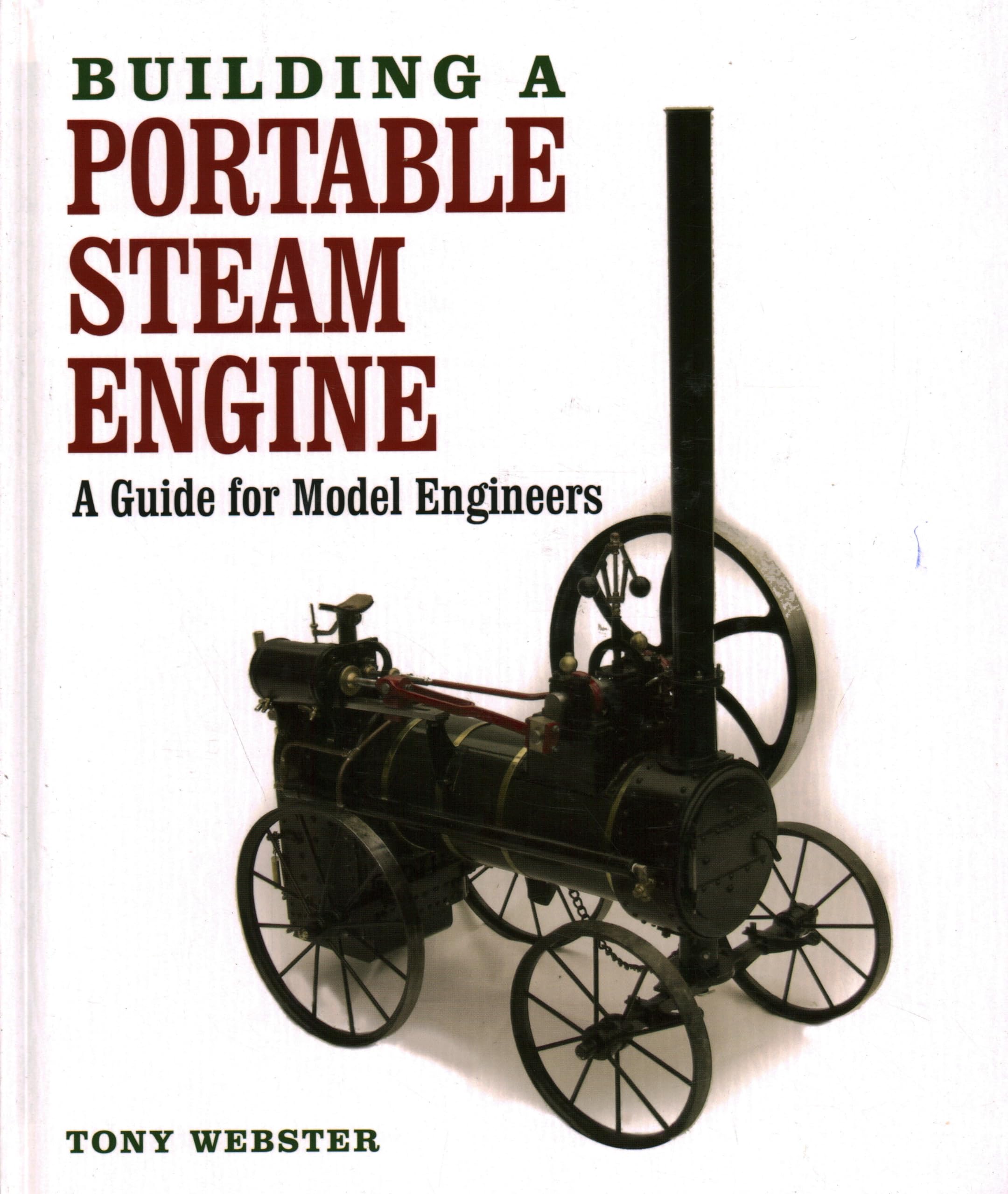 Building a Portable Steam Engine: A Guide for Model Engineers: Amazon ...