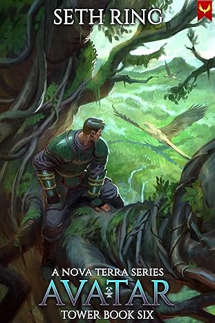 Amazon.com: Avatar: A LitRPG Adventure (Tower Book 6) eBook : Ring, Seth: Kindle Store