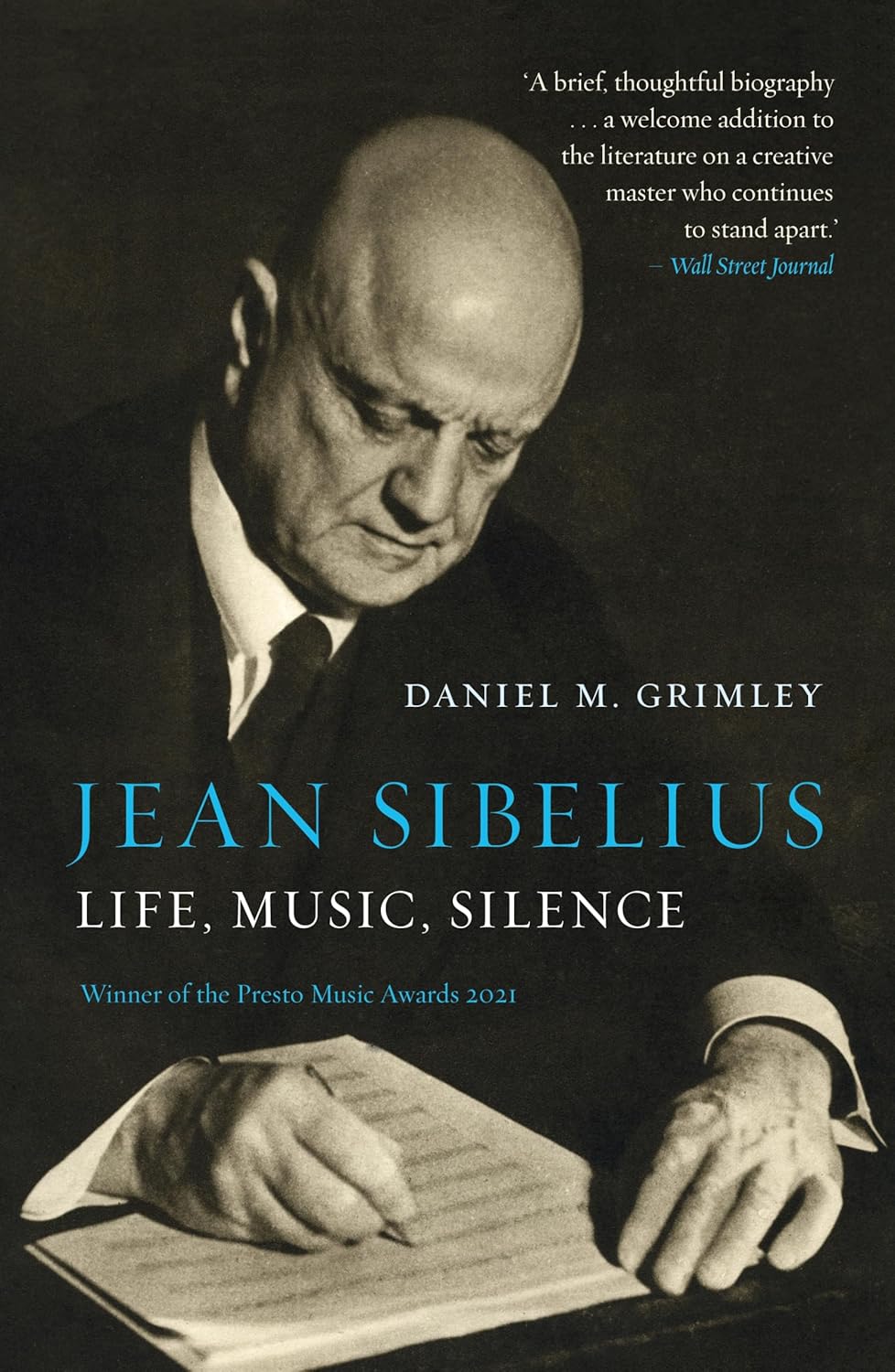 Jean Sibelius: Life, Music, Silence: Grimley, Daniel M.: 9781836390381: Amazon.com: Books