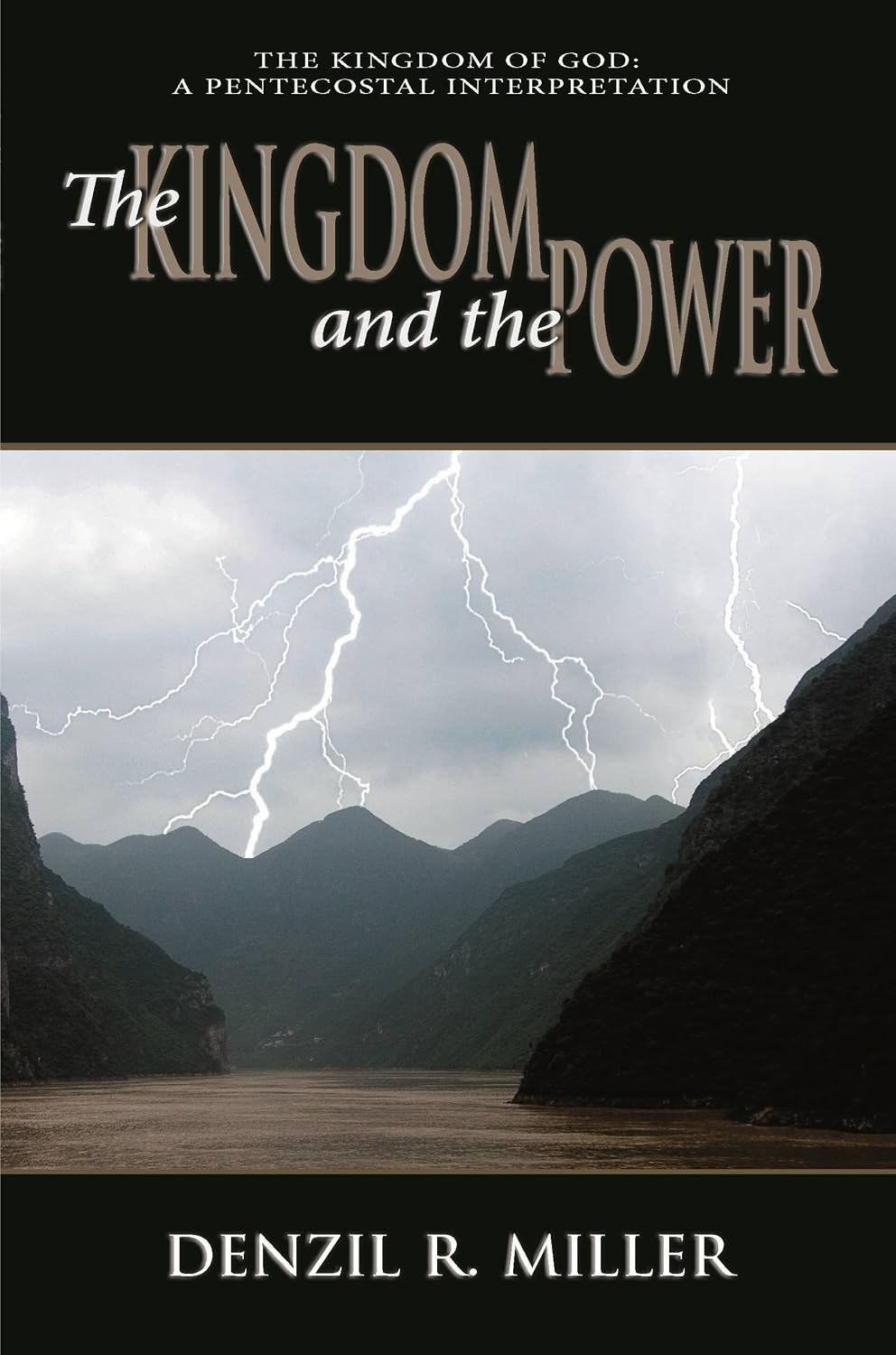 The Kingdom and the Power: The Kingdom of God: A Pentecostal ...