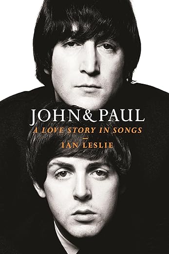 John & Paul: A Love Story in Songs: Leslie, Ian: 9781250869548: Amazon ...