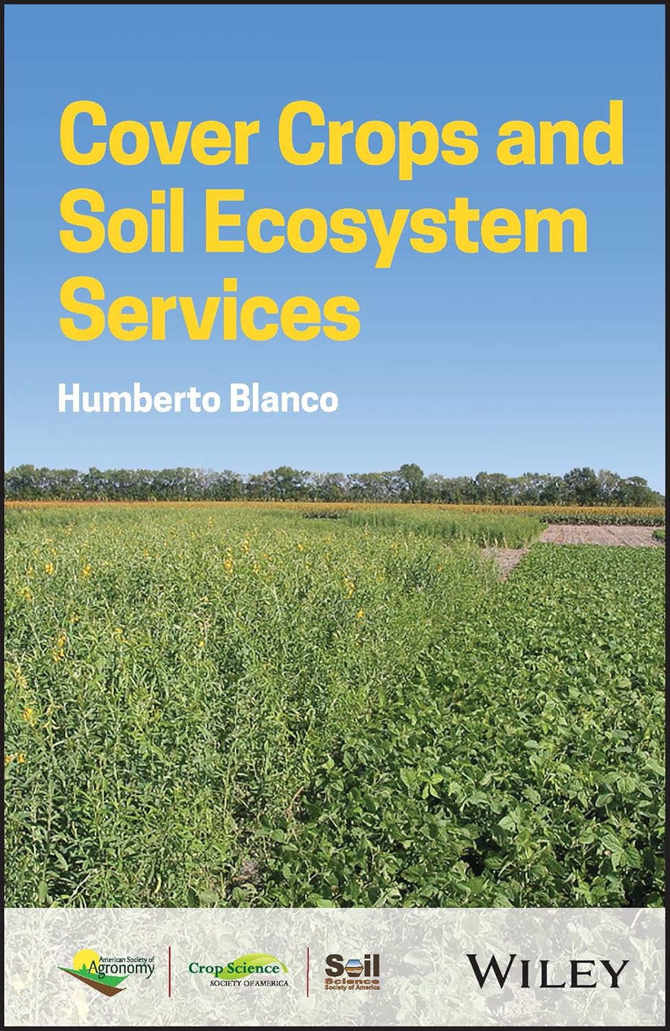 Cover Crops and Soil Ecosystem Services (ASA, CSSA, and SSSA Books ...