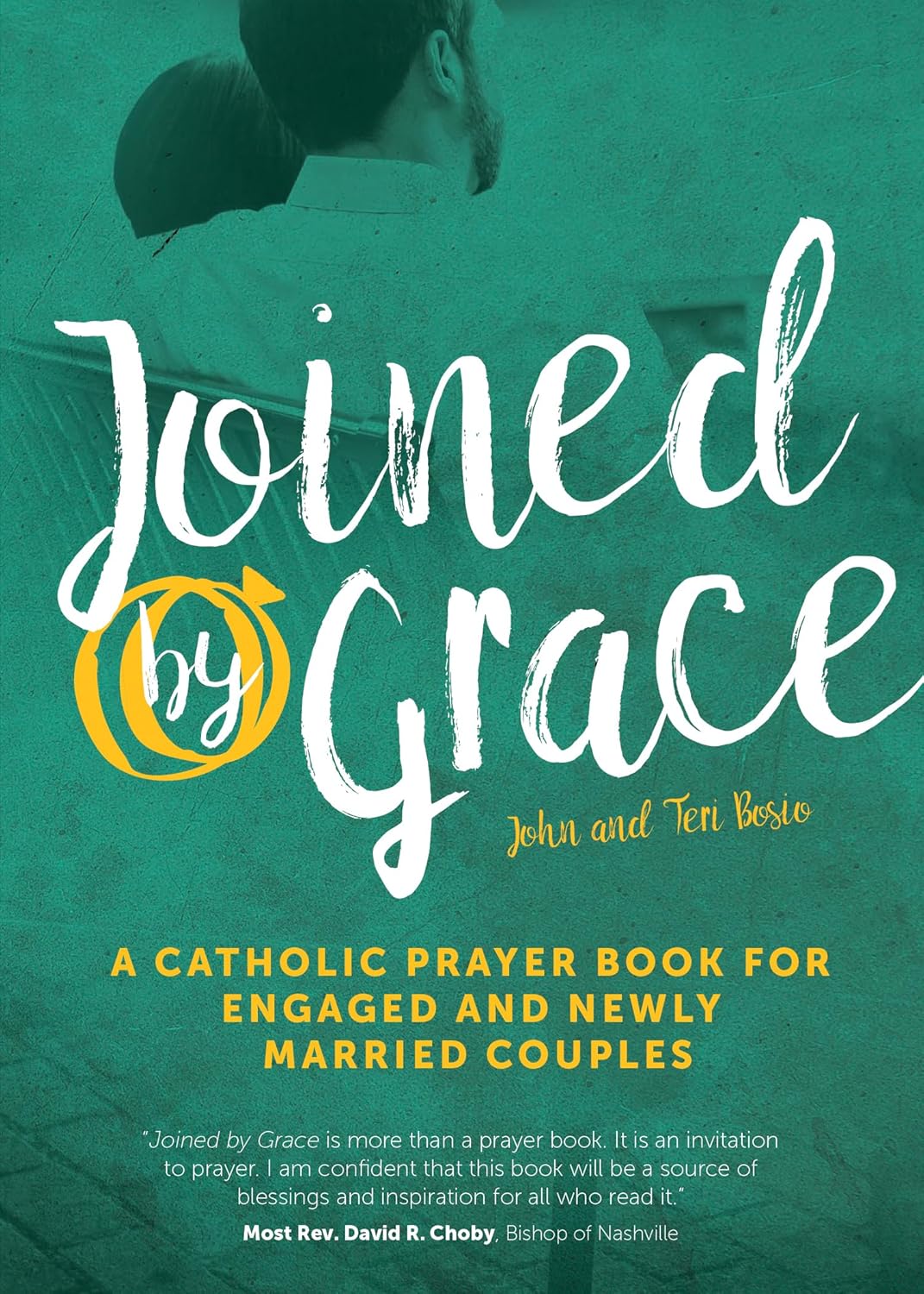 Joined by Grace: A Catholic Prayer Book for Engaged and Newly Married ...