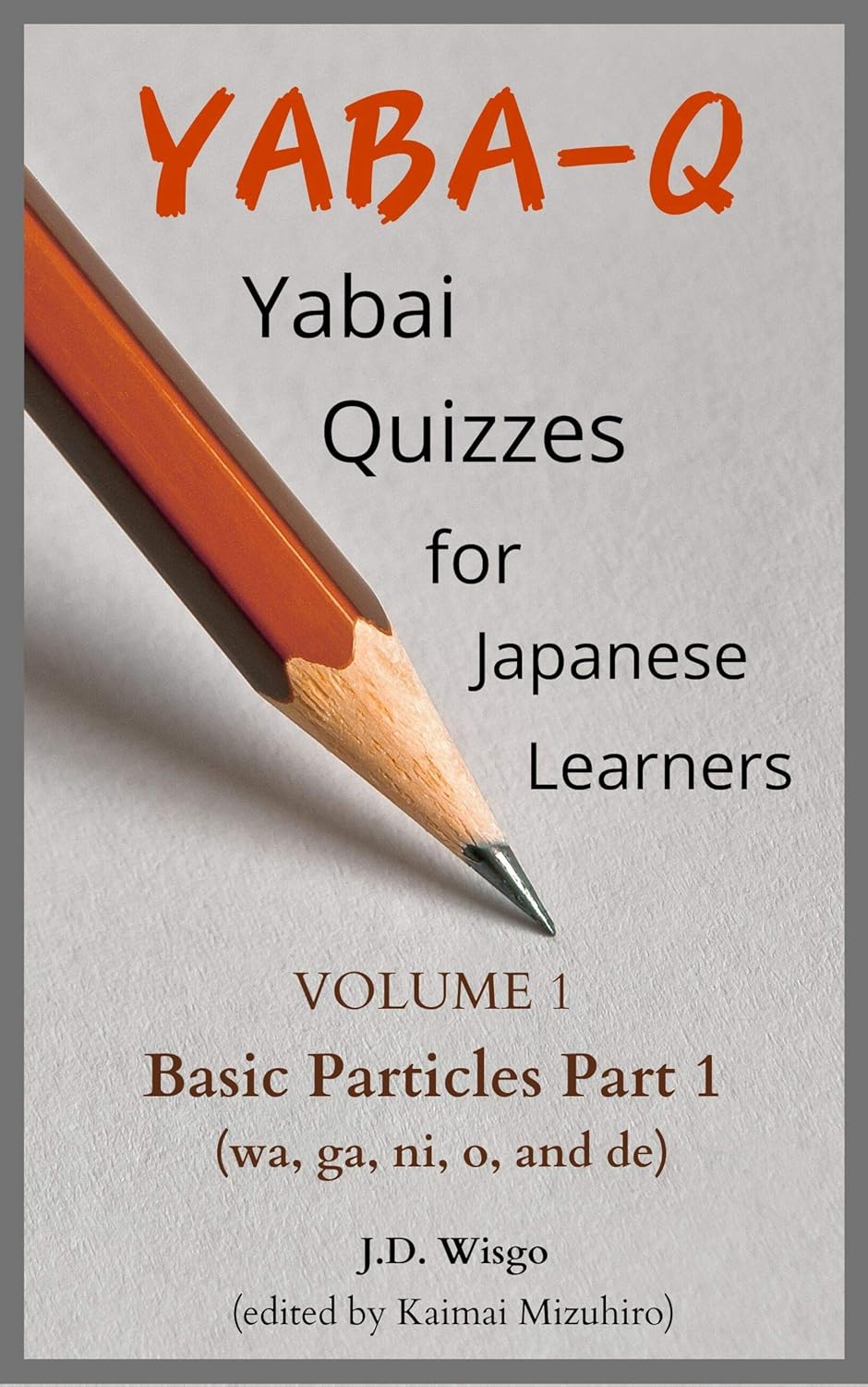 Amazon.com: Yaba-Q: Yabai Quizzes for Japanese Learners [Volume 1 ...