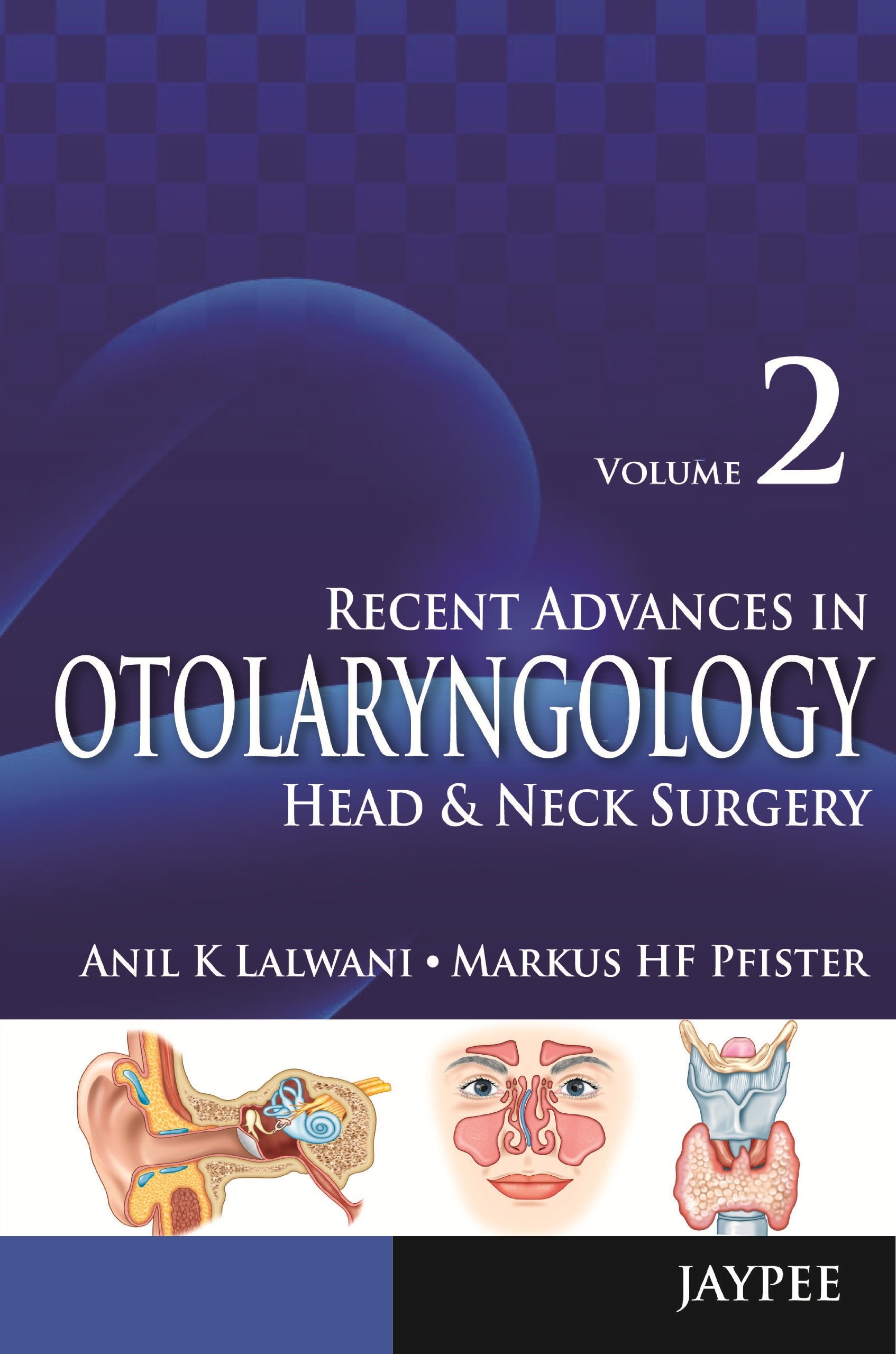 Recent Advances in Otolaryngology: Head & Neck Surgery: 9789350903834 ...