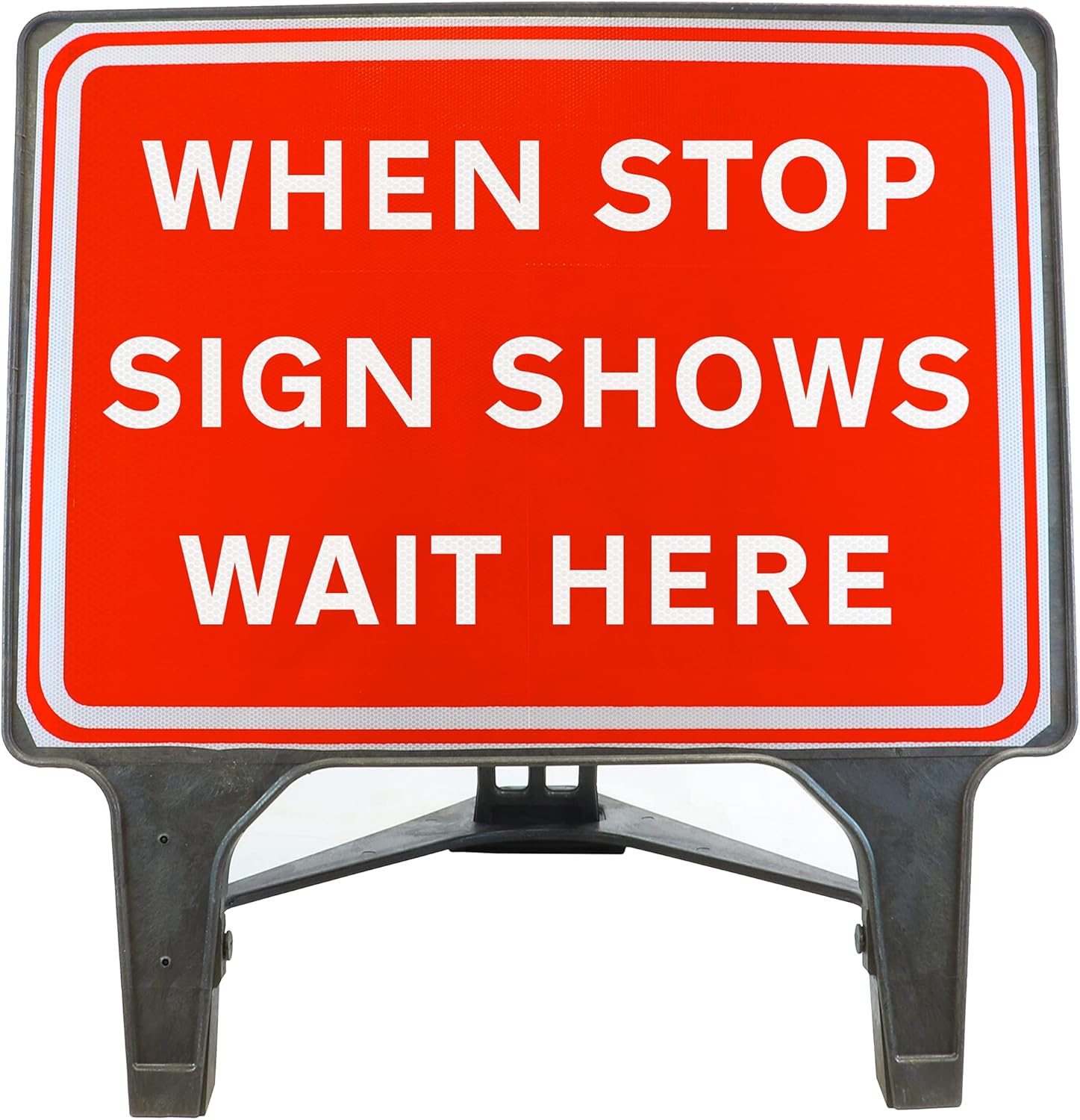 When Stop Sign Shows Wait Here 1050x750mm Road Sign - Plastic Temporary ...