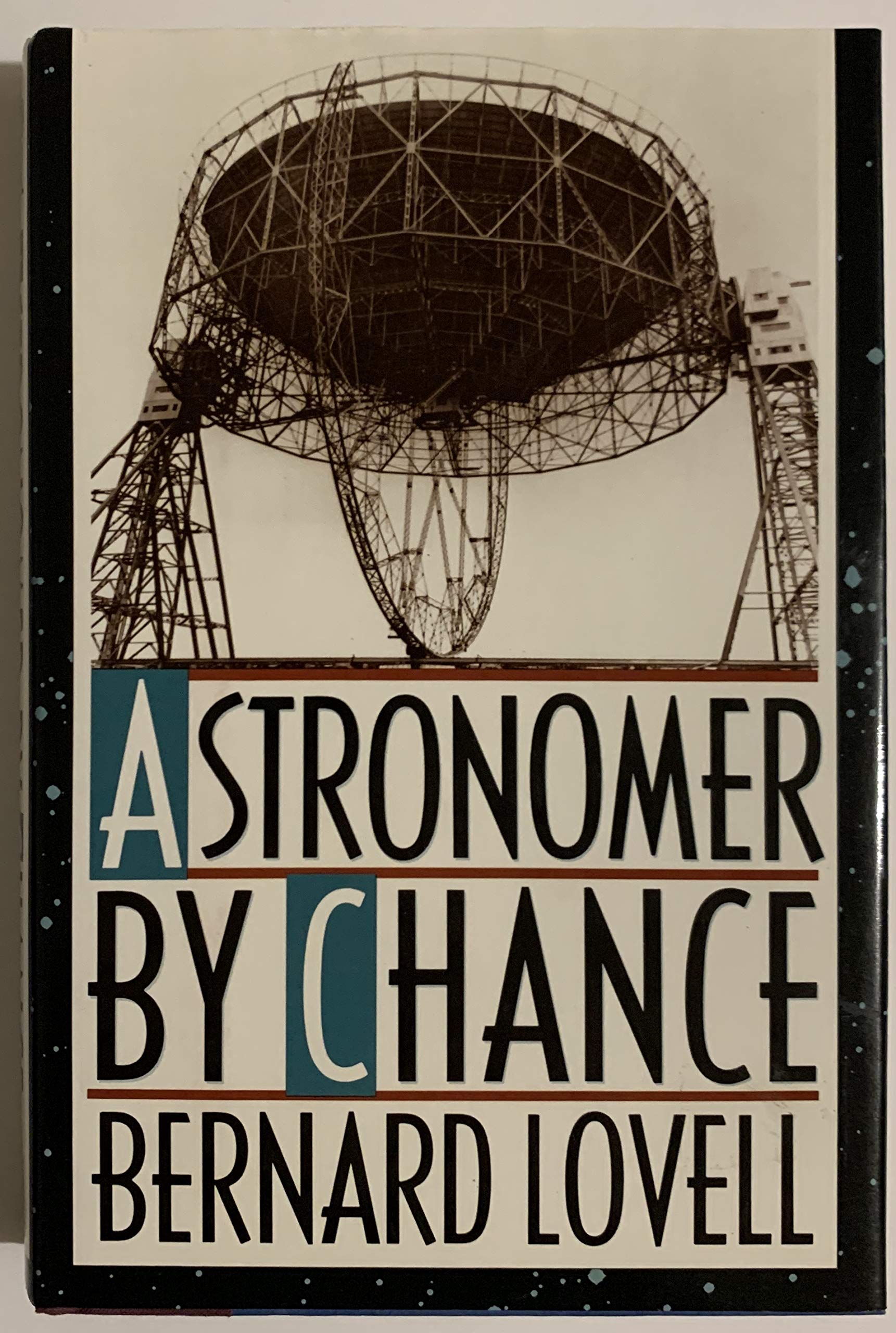 Astronomer By Chance (Sloan Foundation Science Series): Lovell, Bernard ...