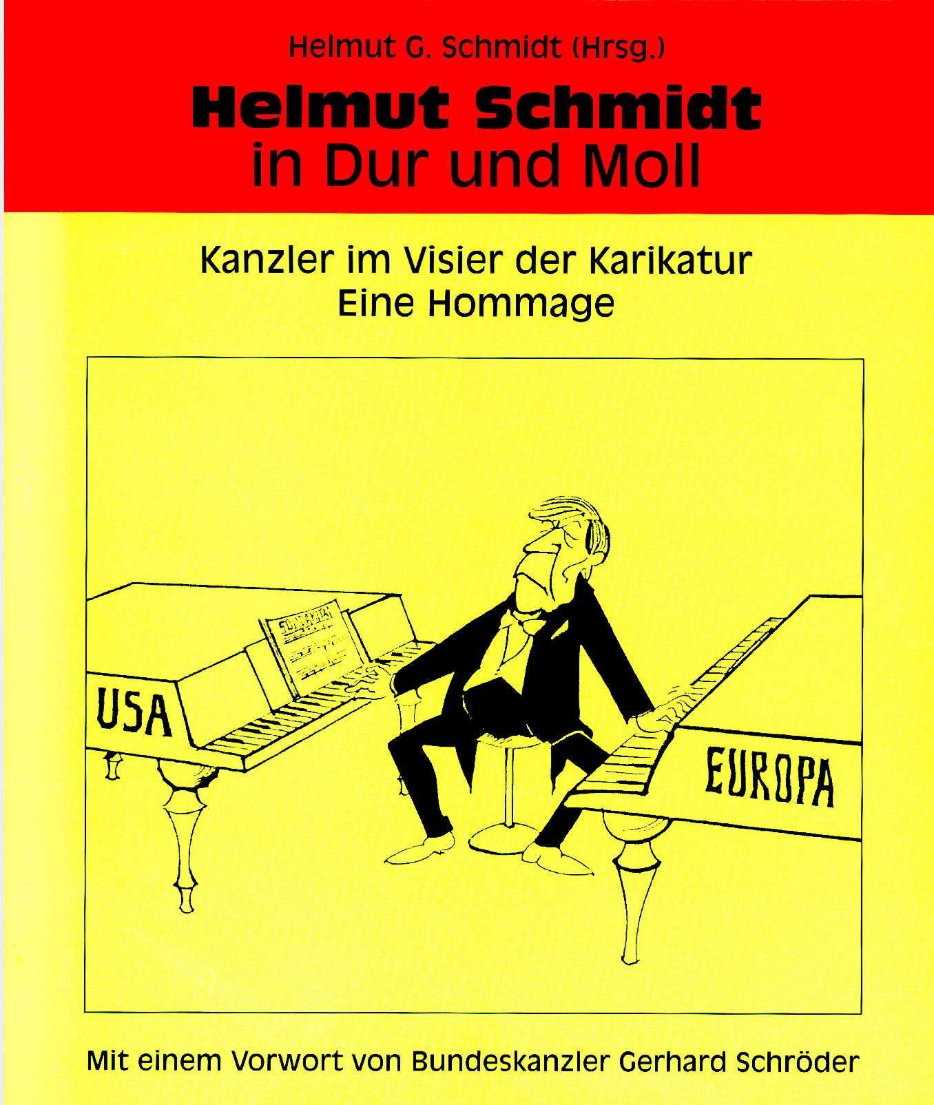 Helmut Schmidt in Dur und Moll: Kanzler im Visier der Karikatur. Eine ...