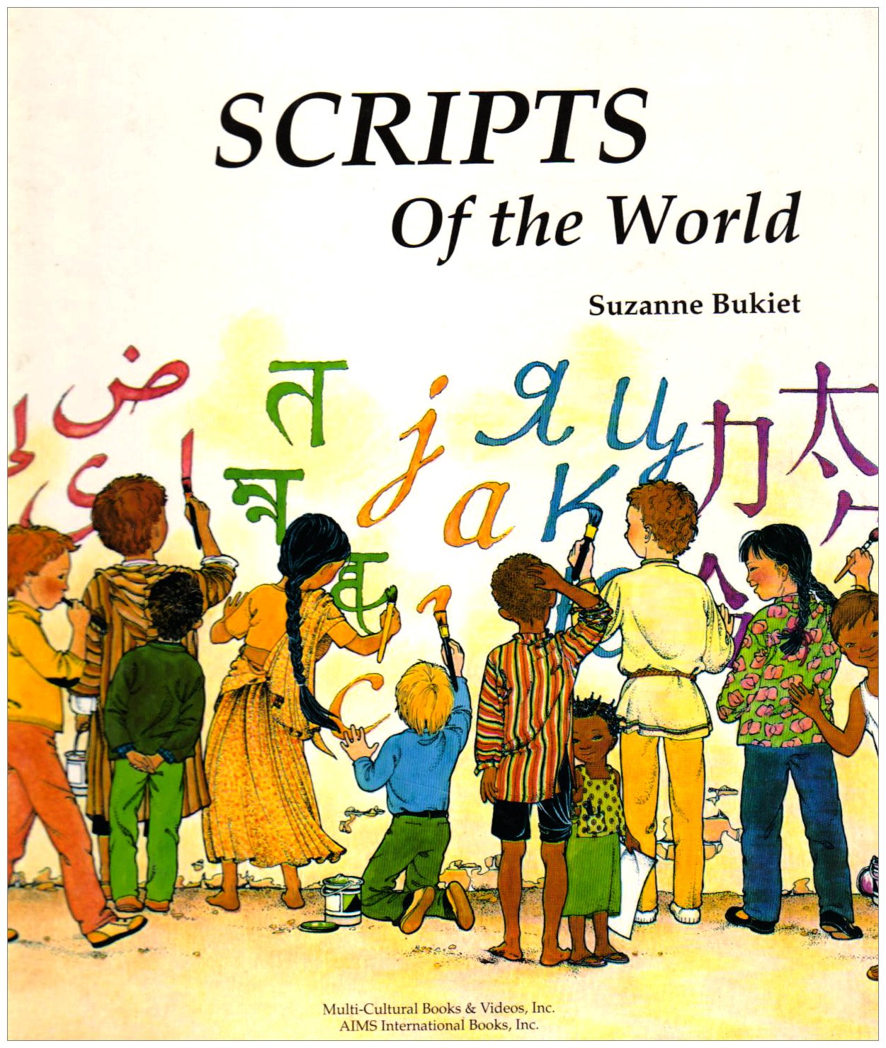 Scripts of the World: Suzanne Bukiet, Hélène Muller, Christian Lai Cong ...