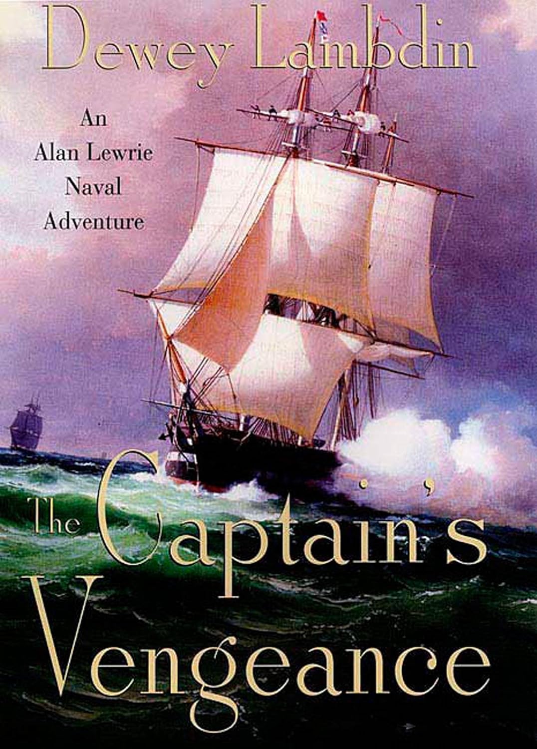 The Captain's Vengeance: An Alan Lewrie Naval Adventure: Lambdin, Dewey ...