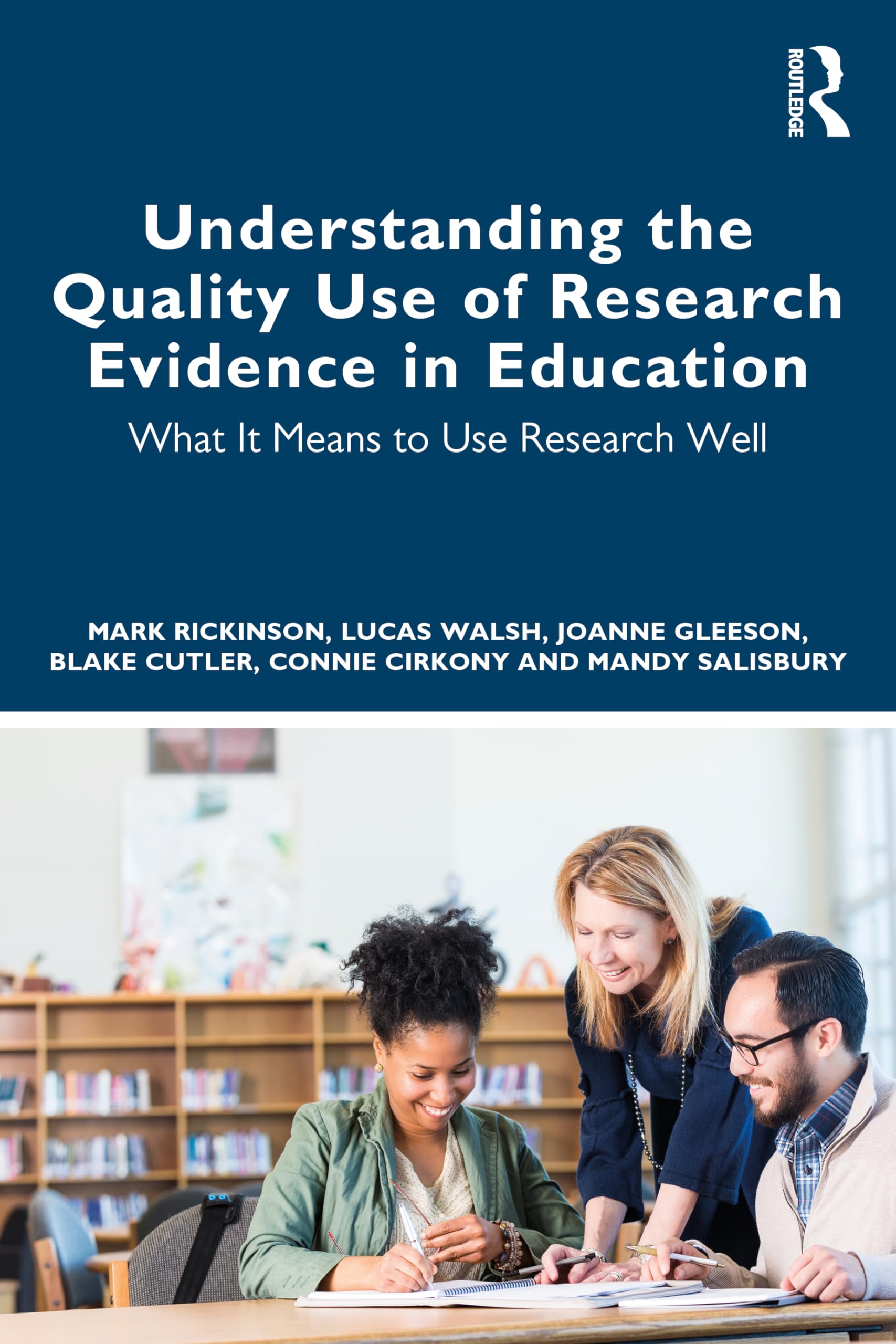Understanding the Quality Use of Research Evidence in Education ...