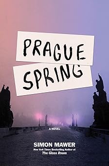 Prague Spring: A Novel - Kindle edition by Mawer, Simon. Literature ...