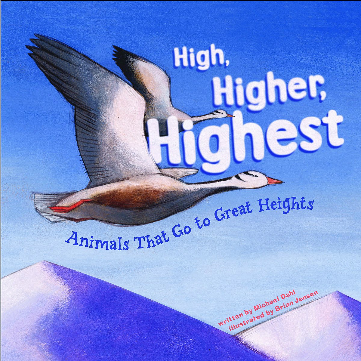 High, Higher, Highest: Animals That Go To Great Heights (Animal ...