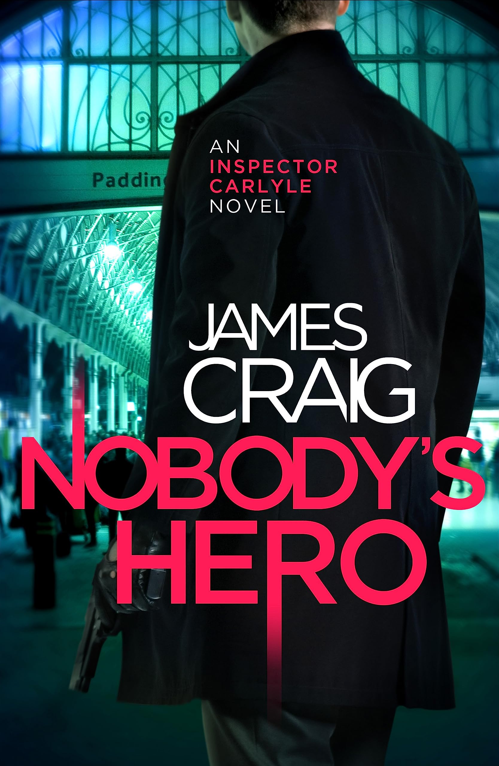 Nobody's Hero (Inspector Carlyle): Craig, James: 9781472115102: Amazon ...