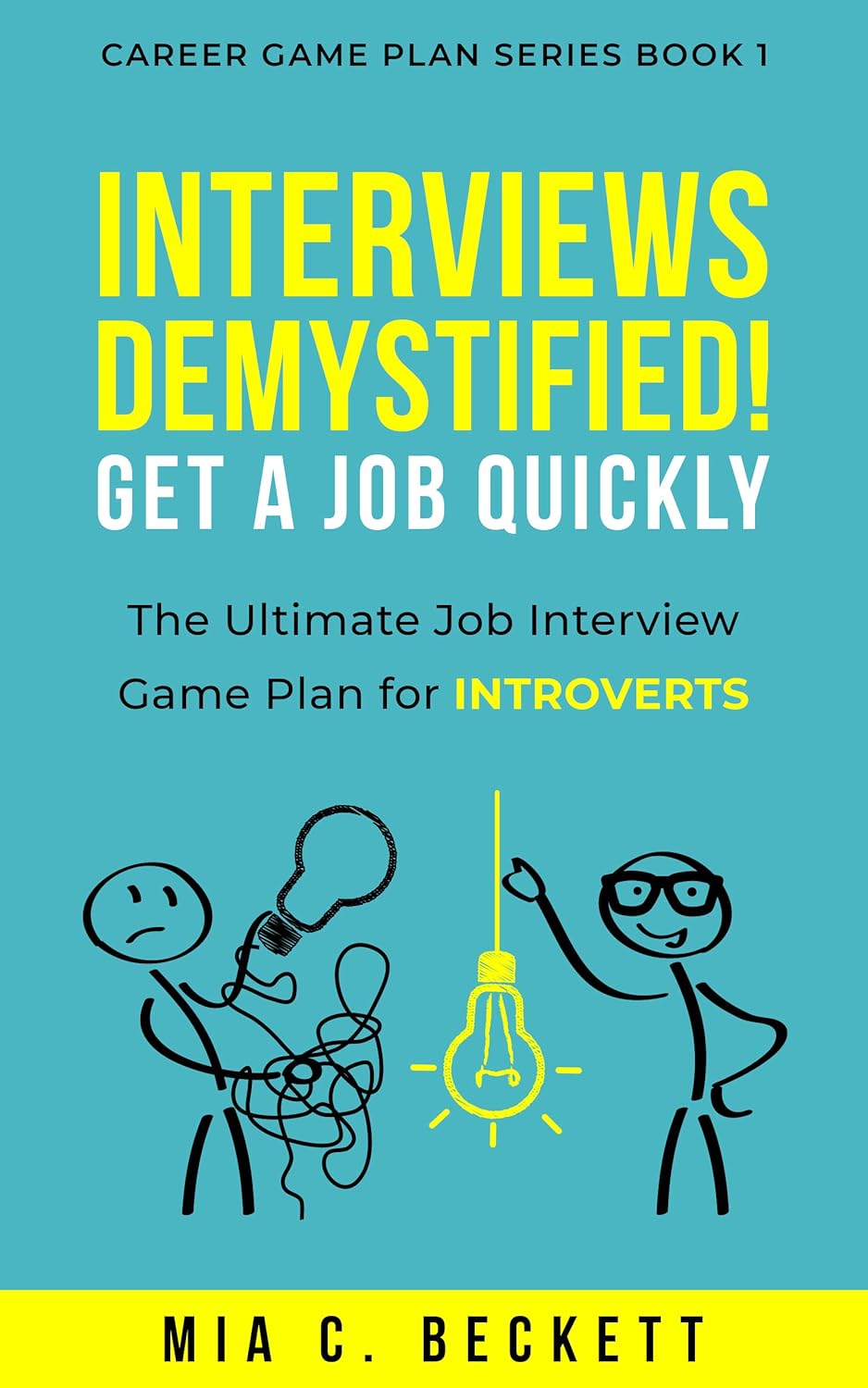 Amazon.com: INTERVIEWS DEMYSTIFIED! Get a Job Quickly: The Ultimate Job ...