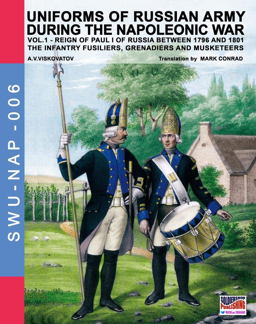 Uniforms of Russian army during the Napoleonic war vol.1: The Infantry ...