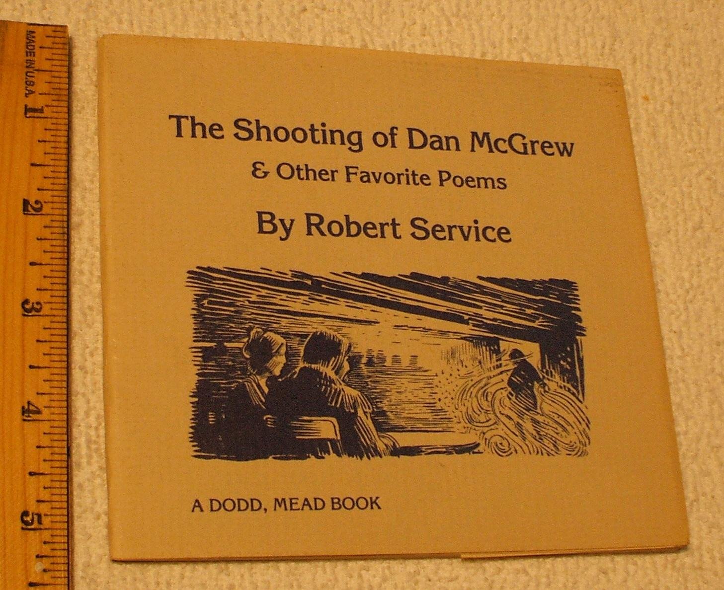 The shooting of Dan McGrew, & other favorite poems: Service, Robert W ...