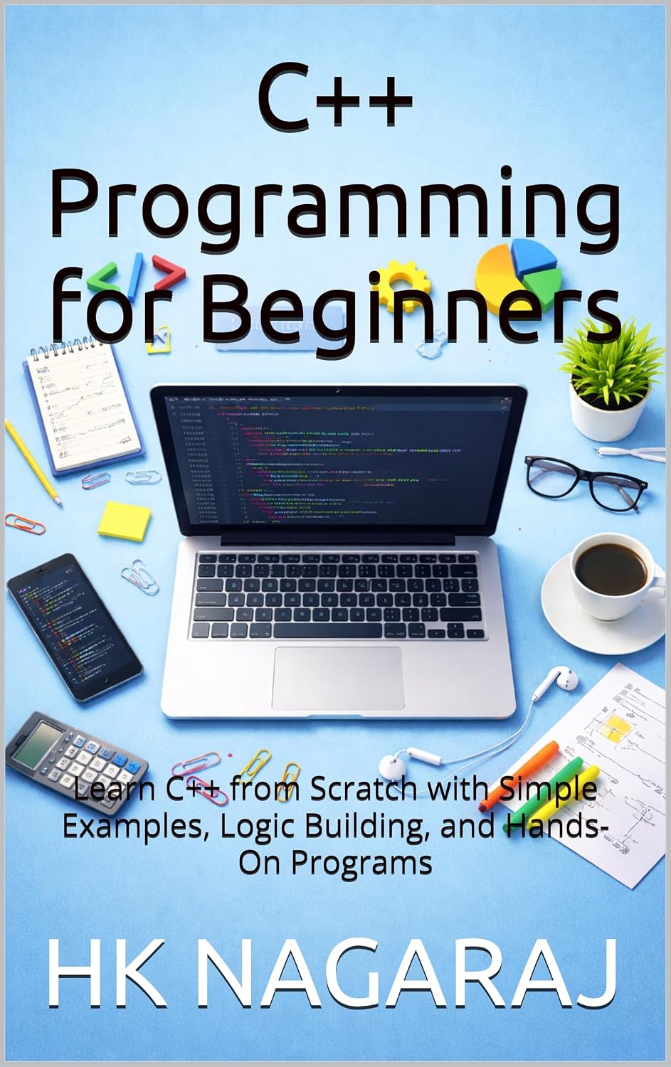 C++ Programming for Beginners: Learn C++ from Scratch with Simple ...