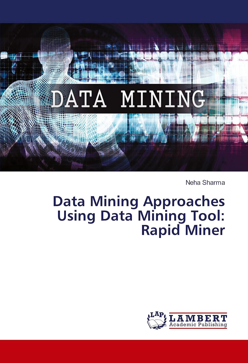 Amazon | Data Mining Approaches Using Data Mining Tool: Rapid Miner ...