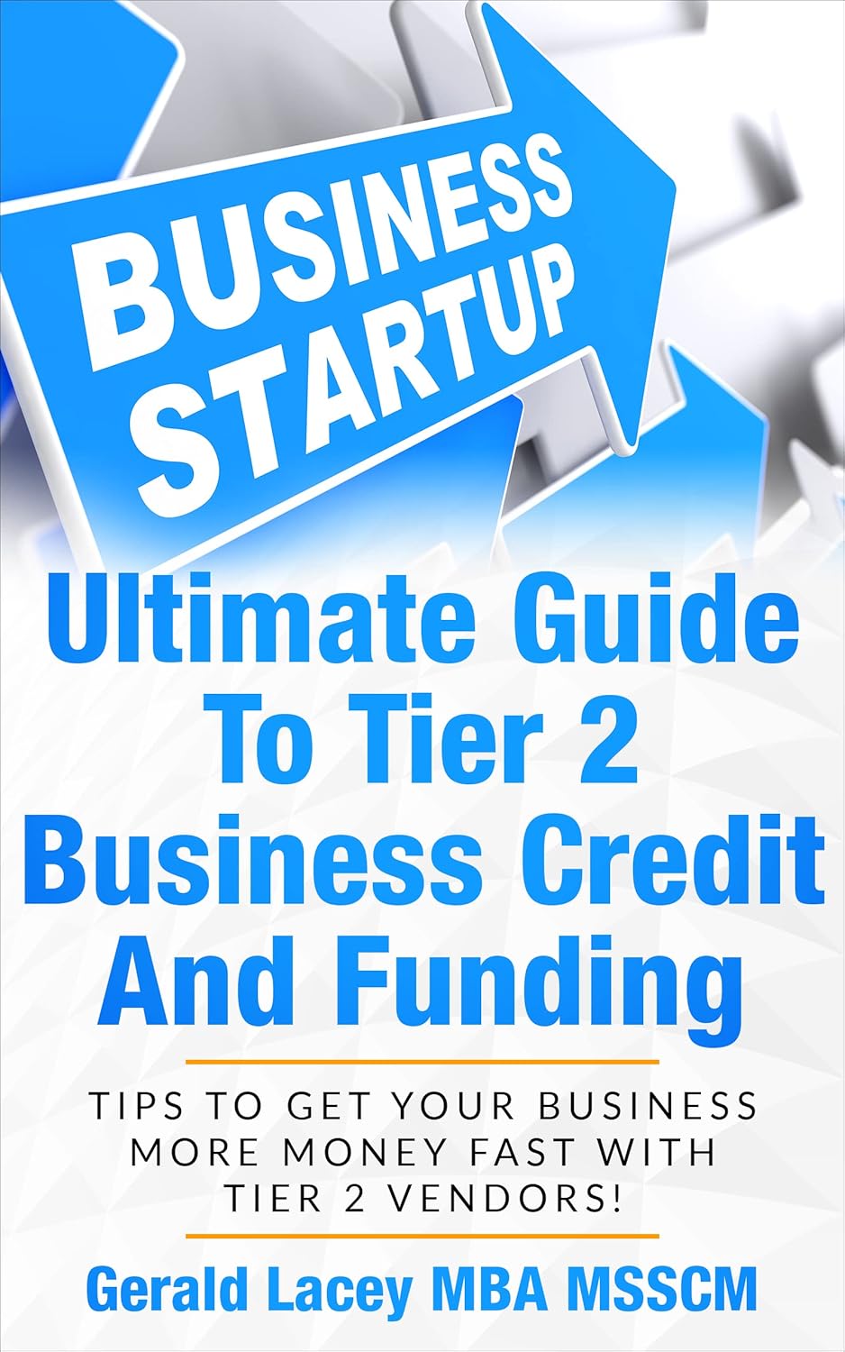 Amazon.com: Ultimate Guide To Tier 2 Business Credit And Funding: Tips ...