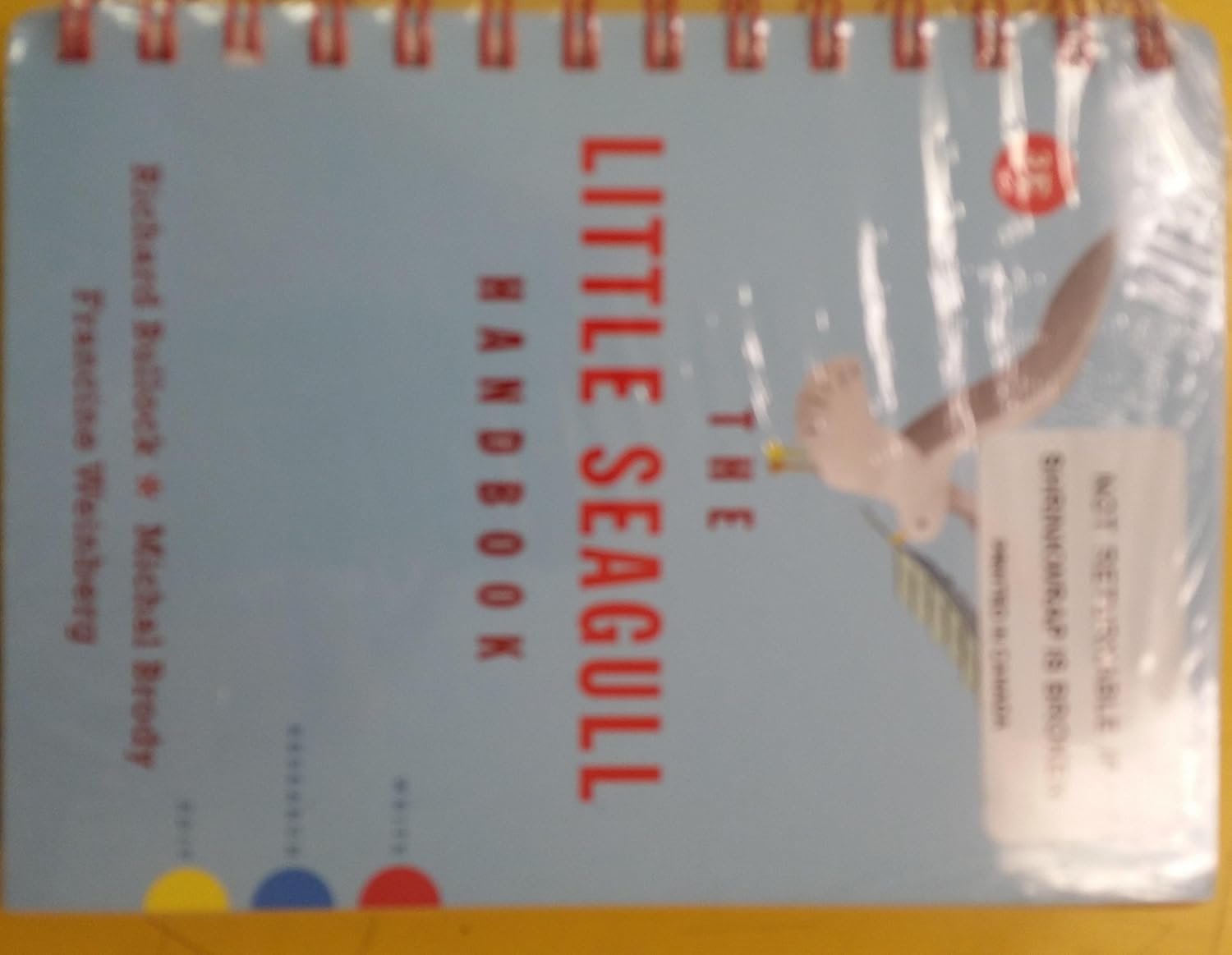 Little Seagull Handbook (3rd ed) & They Say/I Say (3rd): unknown author ...