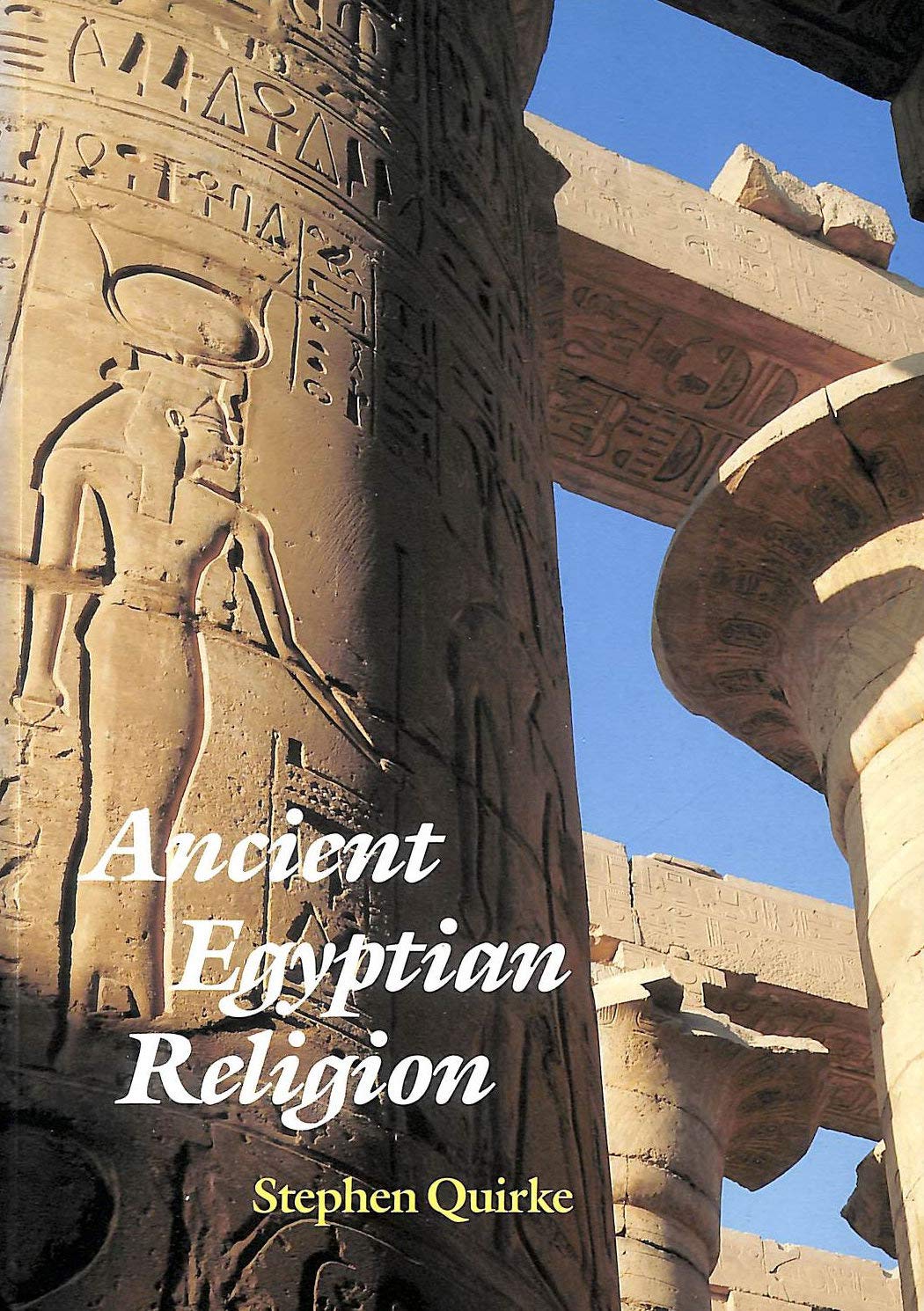 ANCIENT EGYPTIAN RELIGION: Stephen Quirke: 9780714109664: Amazon.com: Books