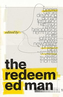 The Redeemed Man: Joel R. Beeke: 9798886862263: Amazon.com: Books