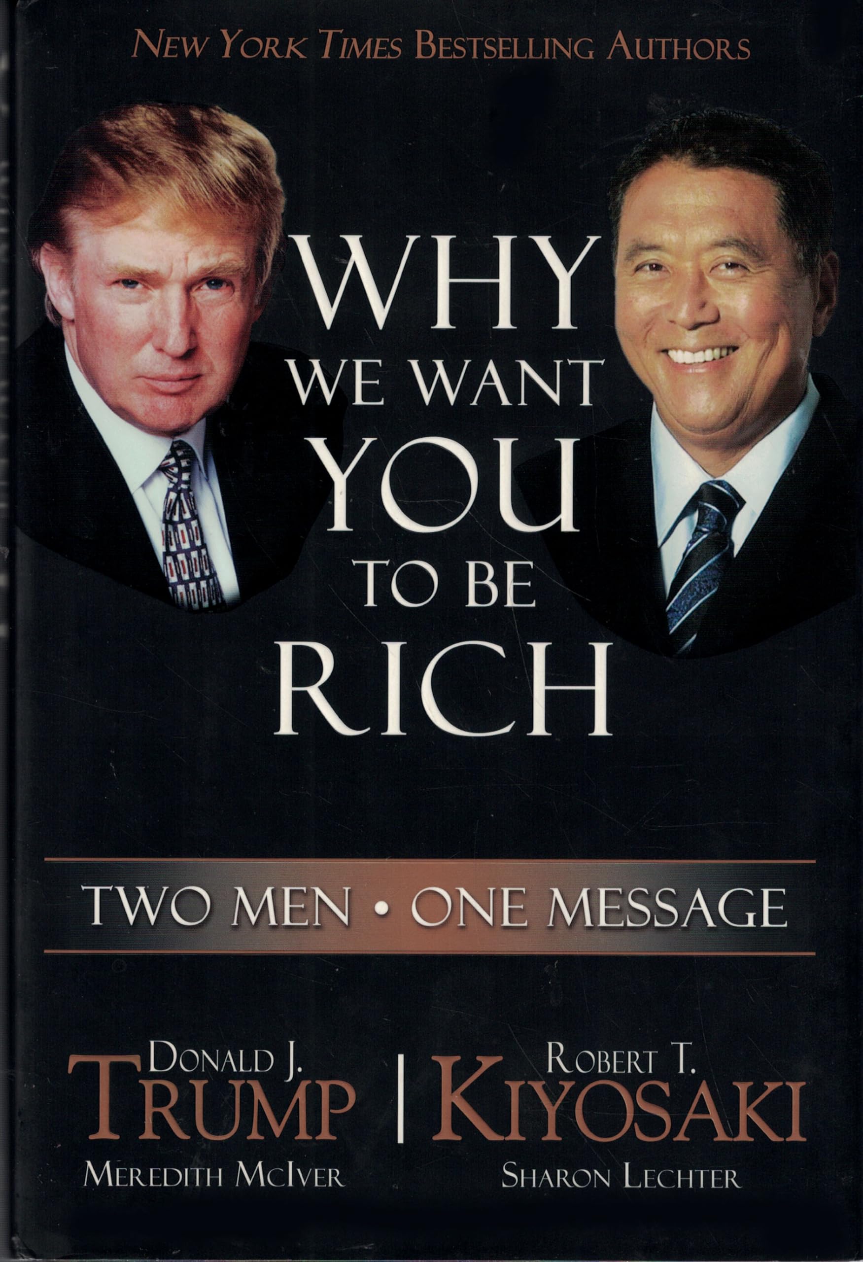 Why We Want You to Be Rich: Two Men, One Message: Donald J. Trump and ...