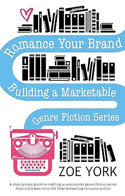 Romance Your Brand: Building a Marketable Genre Fiction Series ...