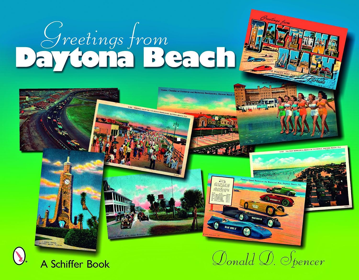 Greetings from Daytona Beach: Spencer, Donald D.: 9780764328060: Amazon ...