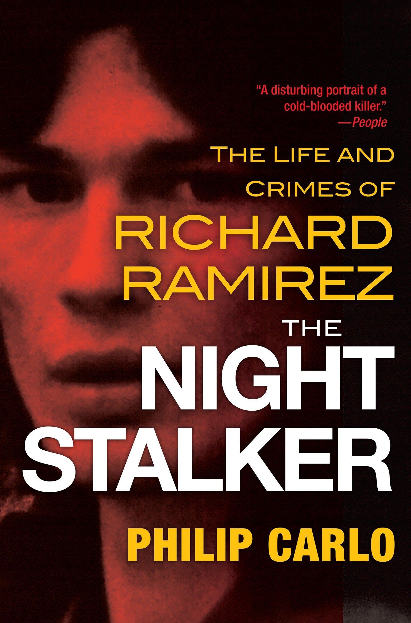 The Night Stalker: The Disturbing Life and Chilling Crimes of Richard ...