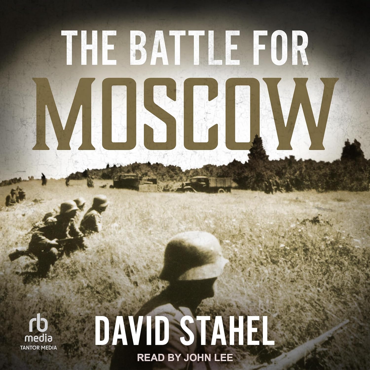 The Battle for Moscow: David Stahel: 9798874779085: Amazon.com: Books