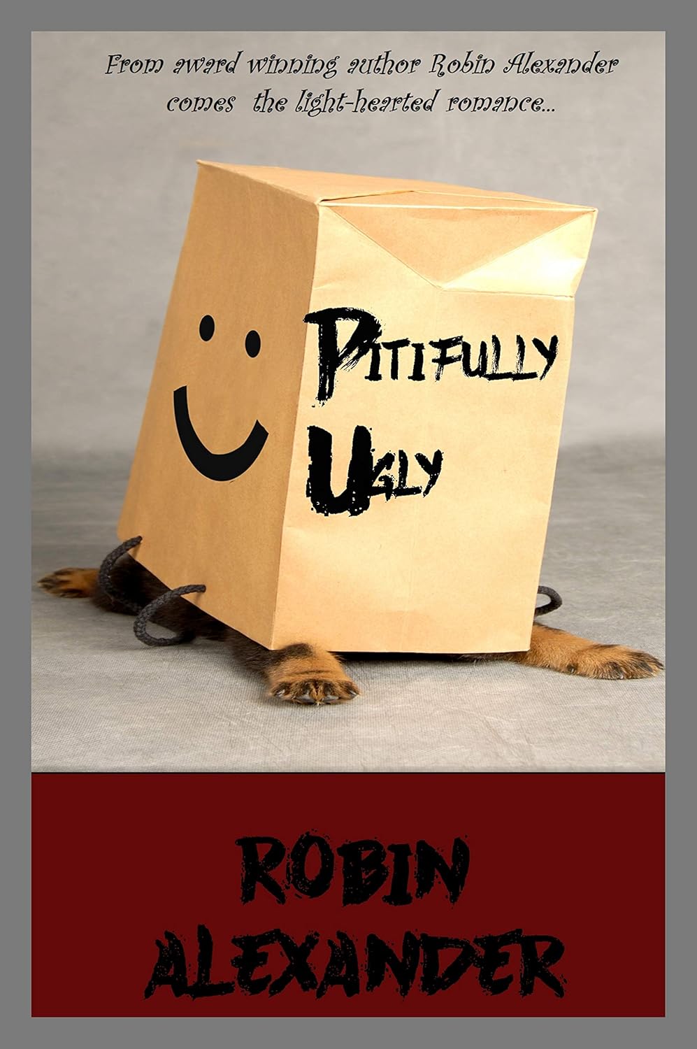 Pitifully Ugly - Kindle edition by Alexander, Robin. Literature ...