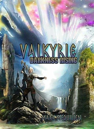 Valkyrie: Darkness Rising (Valkyrie Darkness) eBook : McQuillen, Mark ...