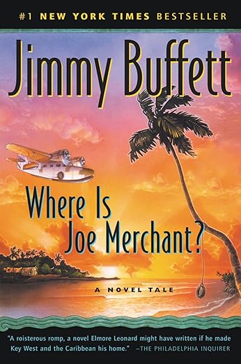 Where Is Joe Merchant? A Novel Tale: Buffett, Jimmy: 9780156026994 ...