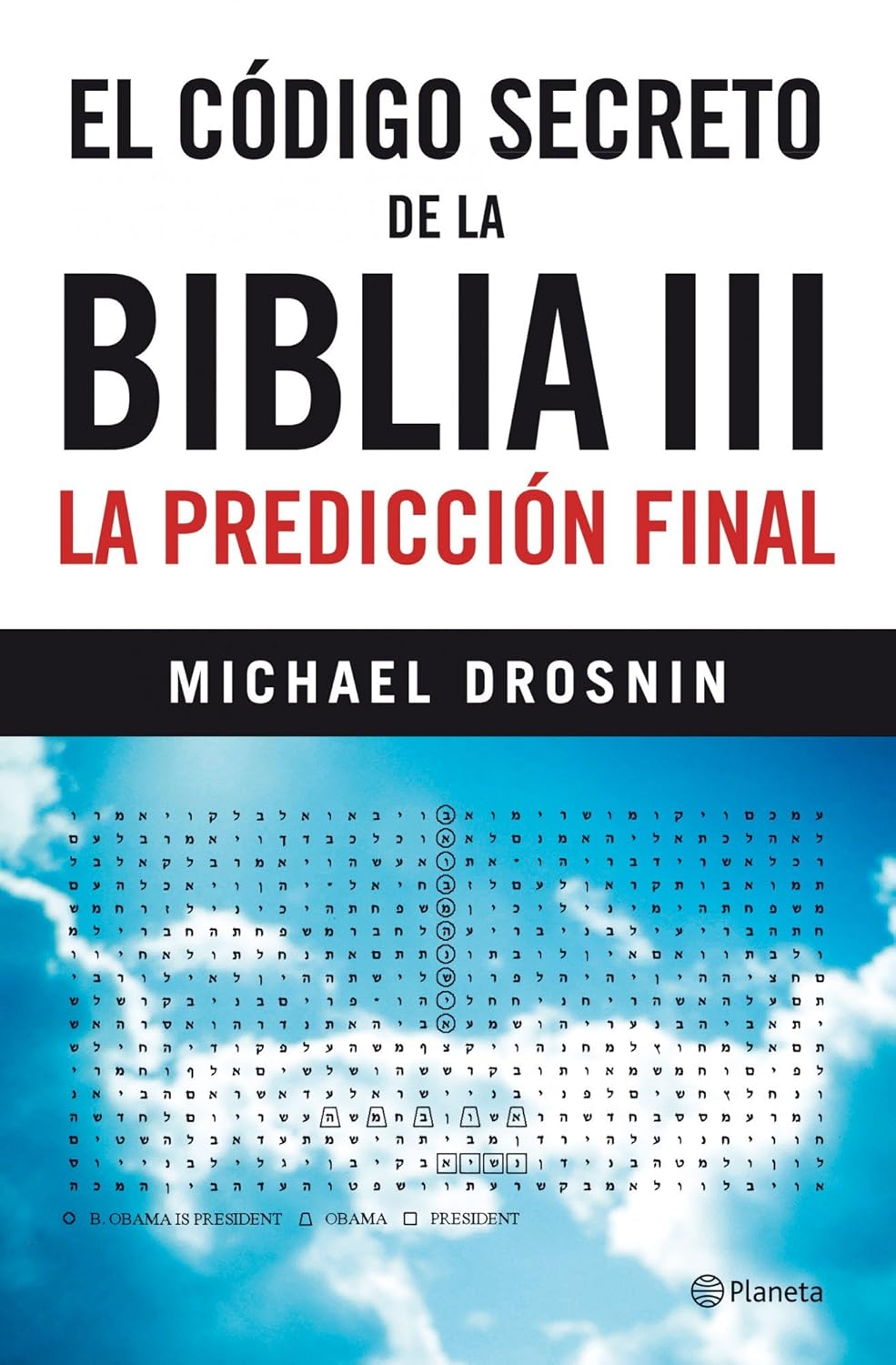 Amazon | El codigo secreto de la Biblia III / Bible Code III: La ...