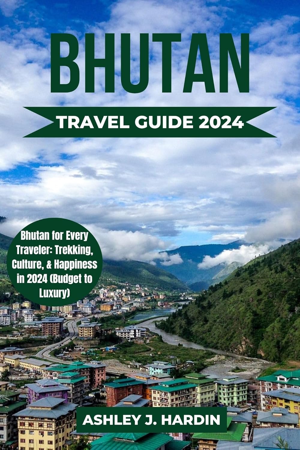 Amazon.com: Bhutan Travel Guide 2024: Bhutan for Every Traveler ...
