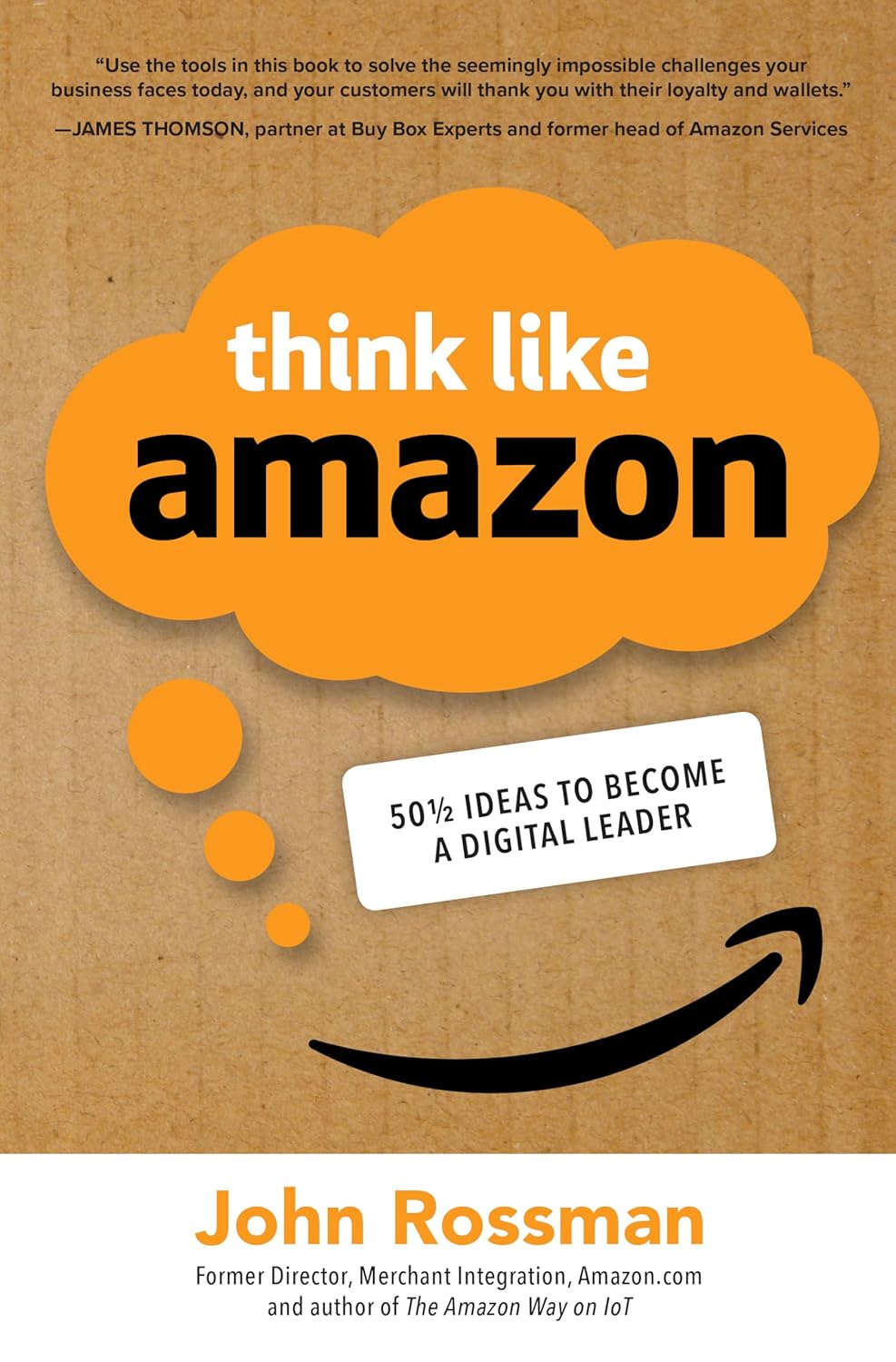 Amazon.com: Think Like Amazon: 50 1/2 Ideas to Become a Digital Leader ...