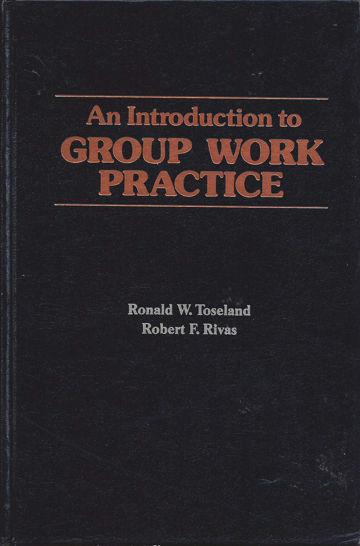 Introduction to Group Work Practice: Toseland, Ronald W.: 9780024211309 ...